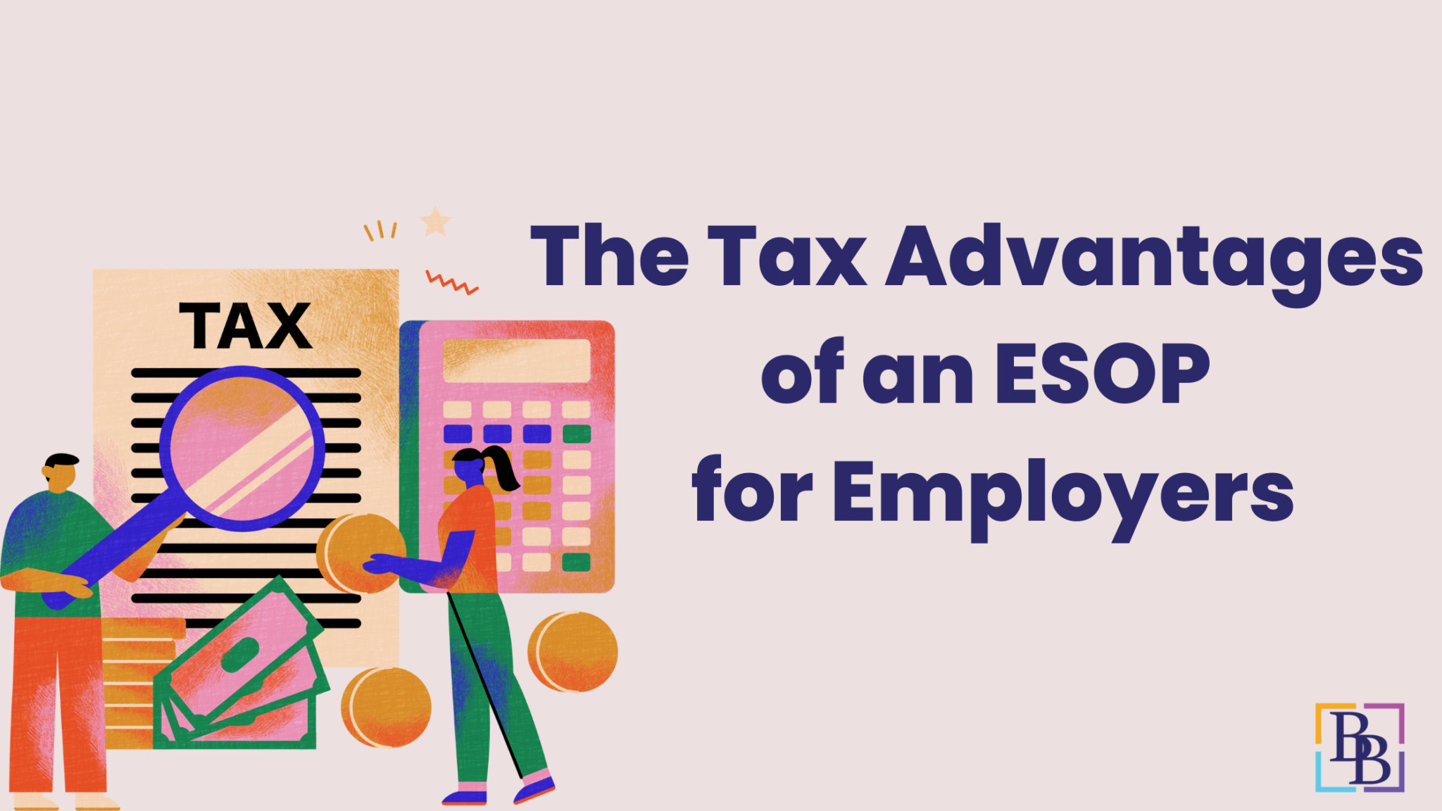 The Tax Advantages of an ESOP for Employers | BBNC