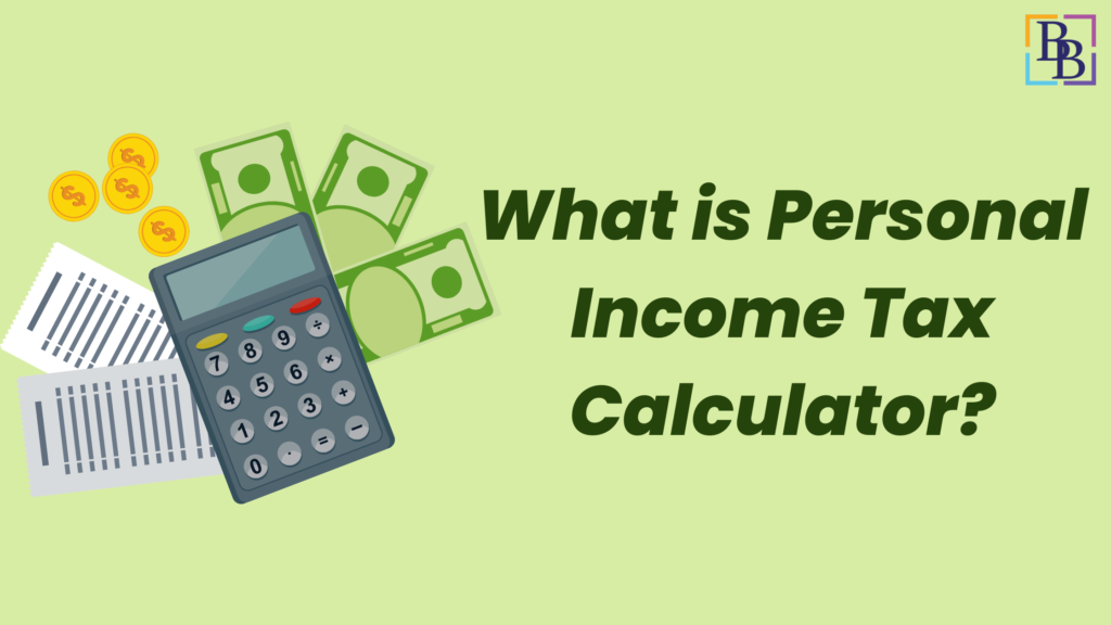 Overview What Is Personal Income Tax Calculator BBNC overview-what-is-personal-income-tax-calculator-bbnc